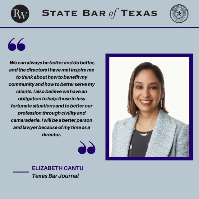 RW Partner Elizabeth Cantu featured in The Texas Bar Journal’s State ...